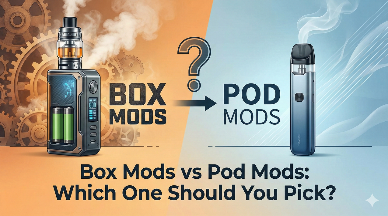 Box Mods vs Pod Mods: Find the Best Vape Device for You